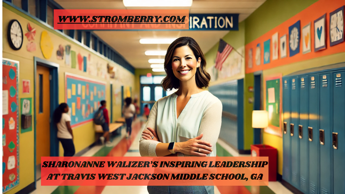 Sharonanne Walizer’s Inspiring Leadership at Travis West Jackson Middle ...